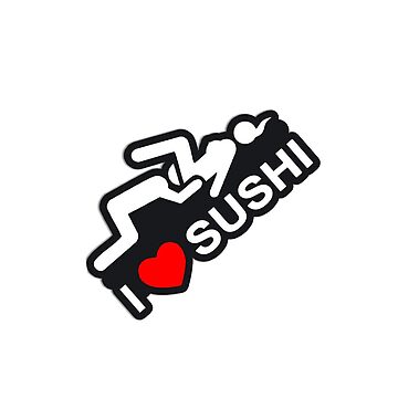 "I love Sushi | Sticker " Sticker for Sale by WhiteStar23 | Redbubble