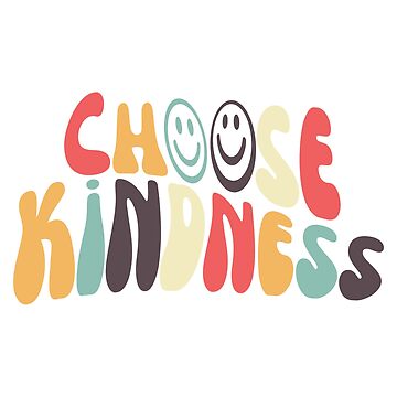 "Choose Kindness smiley face design" Sticker for Sale by ...