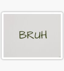 Bruh: Stickers | Redbubble