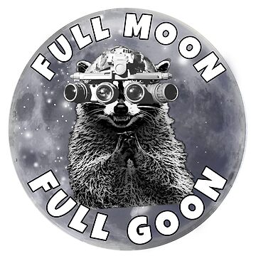 "Full Moon Full Goon" Sticker for Sale by TaxThisFedBoy | Redbubble