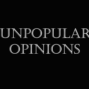"unpopular opinions Essential T-Shirt" Sticker for Sale by Fatima-zahra ...