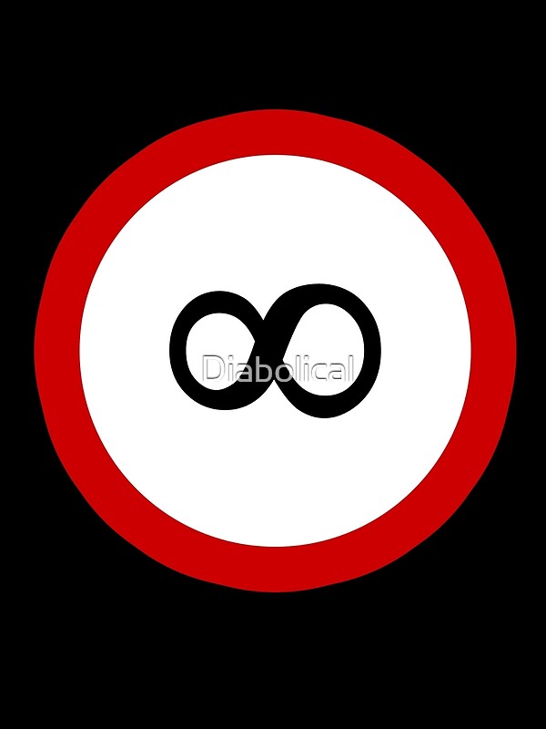 "Speed limit - Infinity" by Diabolical | Redbubble