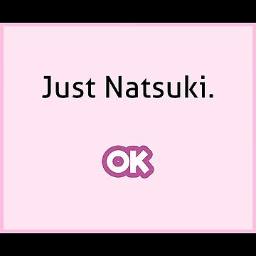 "Just Natsuki - DDLC - Doki Doki Literature Club!" Sticker for Sale by lincolnloritas | Redbubble