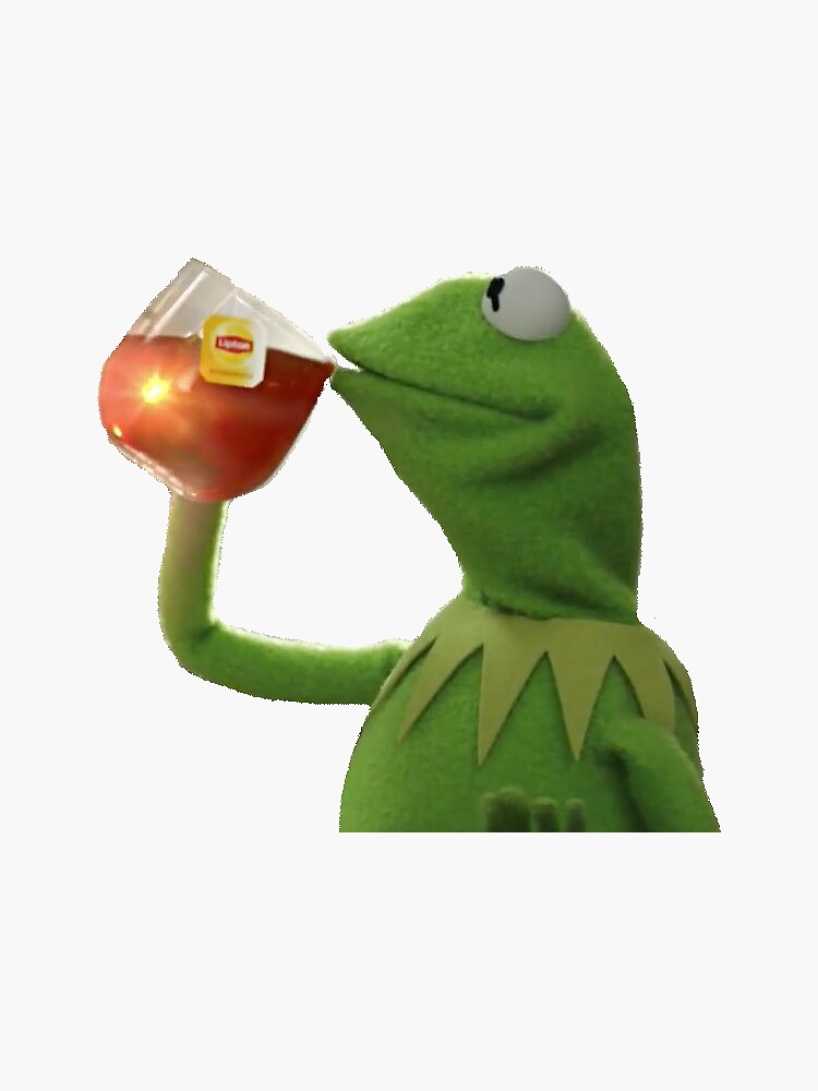 "kermit sipping tea but its cheaper" Sticker by cassandraR11 | Redbubble