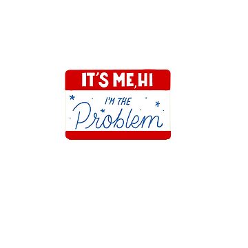 "I'm the problem nametag - Taylor Swift" Sticker for Sale by Badbeach ...