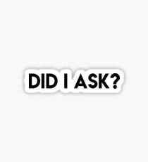 Ask Me Stickers | Redbubble