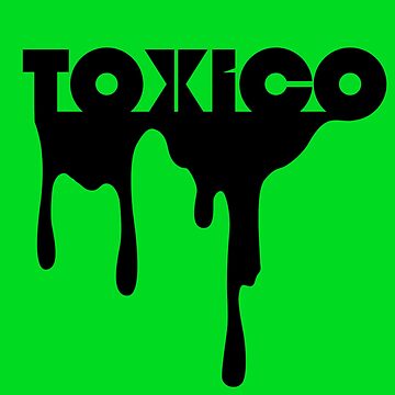 "Toxico" Sticker for Sale by SolteraCreative | Redbubble