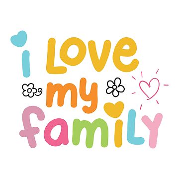 "I Love my Family" Sticker for Sale by shopBernadine | Redbubble