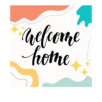 "welcome home" Sticker by Javidesigner19 | Redbubble