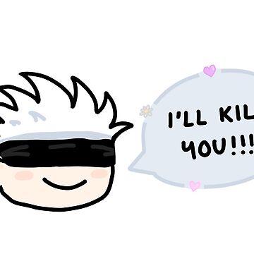 "Gojo Satoru "I'll Kill You!!!"" Sticker for Sale by kyruna | Redbubble