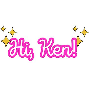 "hi, ken!" Sticker for Sale by miss madison creates | Redbubble