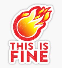 This Is Fine: Stickers | Redbubble