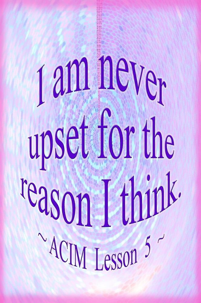 "ACIM~Lesson 5" by ACIM-LOVE | Redbubble