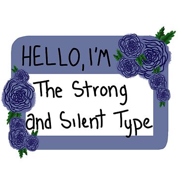 "The strong and silent type" Sticker for Sale by Phoebe Brown | Redbubble