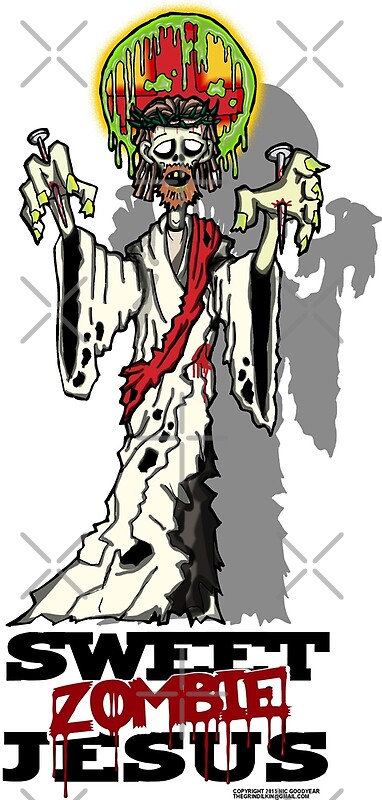 "Sweet Zombie Jesus" by the-grindilkin | Redbubble