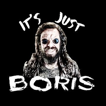 "IT'S JUST BORIS" Sticker for Sale by wowisthatadog | Redbubble