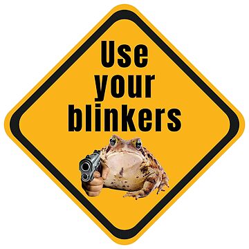 "Use Your Blinkers Funny Frog Meme Cute Bumper" Sticker for Sale by ...