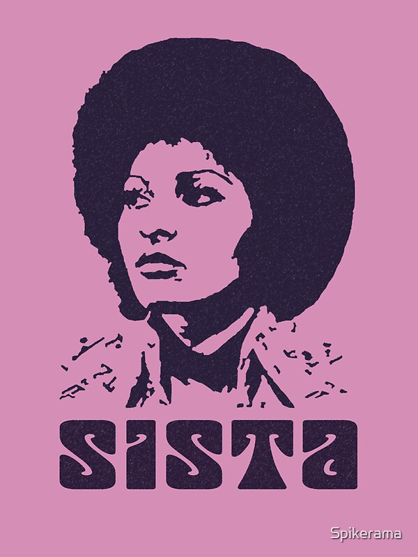 "Sista Sister" by Spikerama | Redbubble