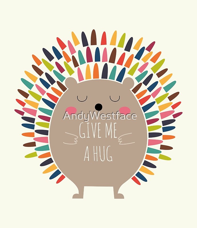 "Give Me A Hug" by AndyWestface | Redbubble
