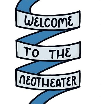 "Welcome to the Neotheater Classic " Sticker for Sale by derekflores ...
