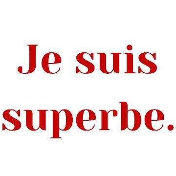 "je suis superbe - red" Stickerundefined by Jero-fan | Redbubble