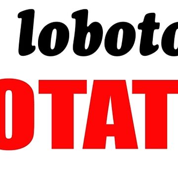 "i got a lobotomy at toyotathon" Sticker for Sale by Mamado-sakou ...