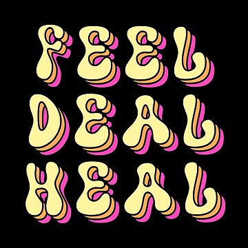"Feel, Deal, Heal." Sticker for Sale by novabee | Redbubble