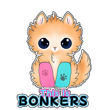 "This is Bonkers" Sticker for Sale by KittyCrusAIDe | Redbubble
