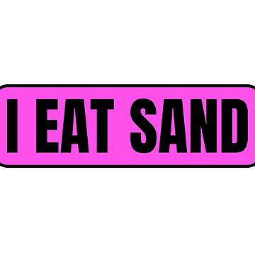 "I Eat Sand Pink Black" Sticker for Sale by IHeartArts | Redbubble