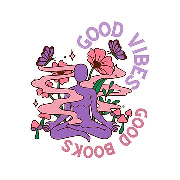 "Good vibes good books, aesthetic, bookish, psychedelic,trippy" Sticker ...