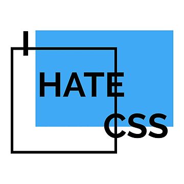 "I hate CSS" Sticker for Sale by MOREDANKMEMES | Redbubble