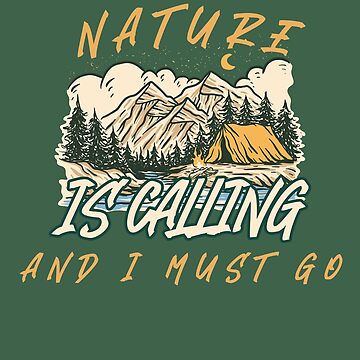 "Nature Is Calling And I Must Go -2nd" Active T-Shirt for Sale by 5849 ...