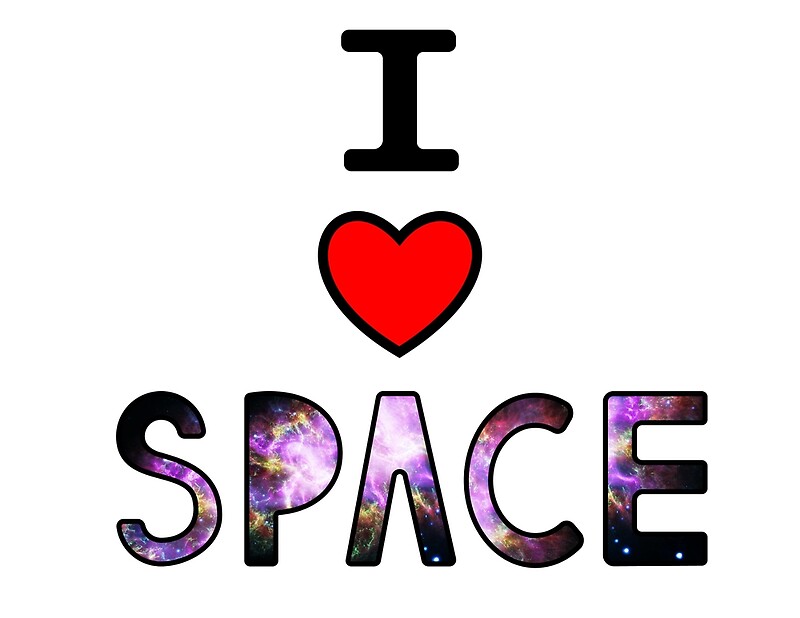 "I Love Space" by Wise-Jack | Redbubble