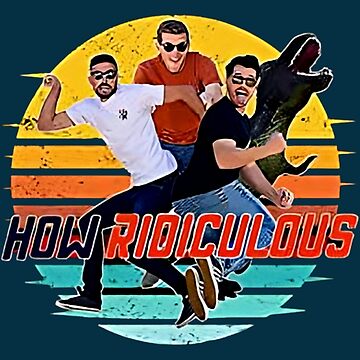 "How Ridiculous a How Ridiculous a How Ridiculous" Kids T-Shirt for ...