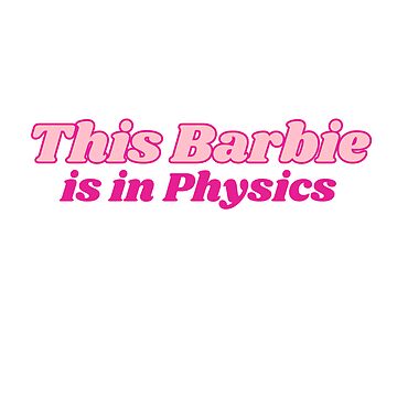 "Physics Barbie" Sticker for Sale by itsellierich | Redbubble