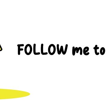"Follow me Bumper sticker" Sticker for Sale by EY-studio | Redbubble