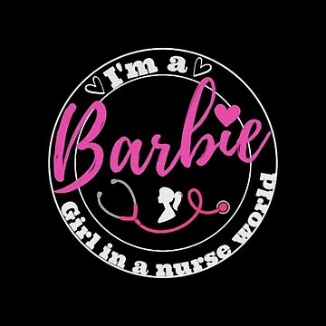 "Barbie Nurse Barbie Nurse Barbie Nurse" Classic T-Shirt for Sale by ...