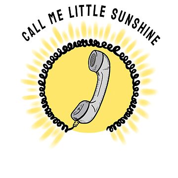 "Call Me Little Sunshine Design" Sticker for Sale by CharlottesArtz ...