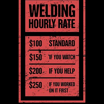 "Welding Hourly Rate | Funny Welder Gift" Sticker for Sale by Jam Jar ...