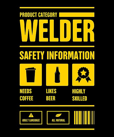 "Welder Safety Information | Welding Gift" Posters by Nathan Darks ...