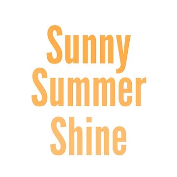 "Sunny Summer Shine - Summer" Sticker for Sale by JoyfulJo24 | Redbubble