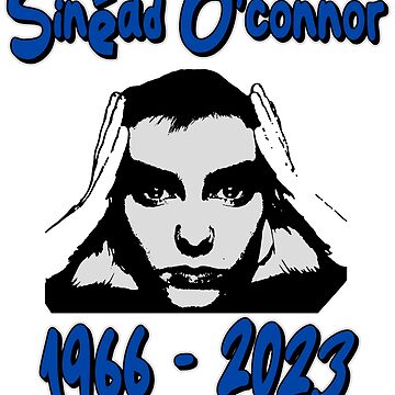 "Sinead O'connor 1966 - 2023 Sinead Oconnor" Sticker for Sale by Chic ...