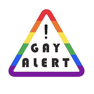 "Gay Alert! " Sticker for Sale by RainBoaShop | Redbubble