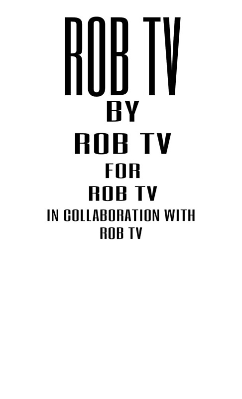"ROB TV BY ROB TV" by RobTv | Redbubble