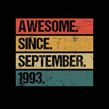 "Awesome Since September 1993 | Made In 1993 | Vintage September 1993 ...
