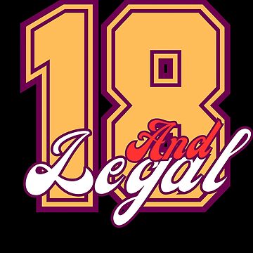 "18 and Legal " Sticker for Sale by Martzart | Redbubble