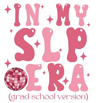 "In My SLP Era (grad student version)" Sticker for Sale by kkarabushin ...