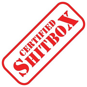 "Certified Shitbox" Sticker for Sale by Petroletariat | Redbubble