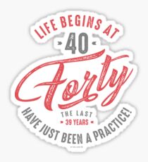 40 Years Old Stickers | Redbubble