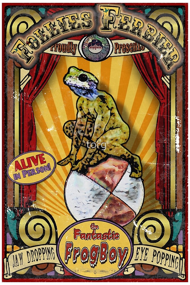 "The Fantastic FrogBoy- Sideshow poster" by torg | Redbubble